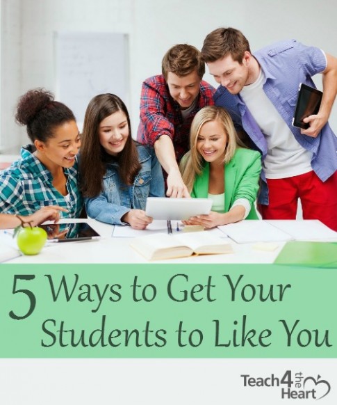 If You Want Your Students to Like You..... - Teach 4 the Heart