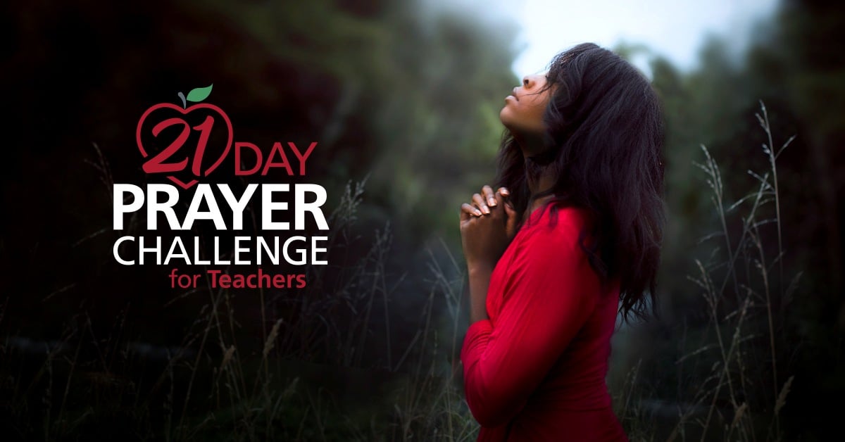 Prayer Challenge for Teachers - Teach 4 the Heart
