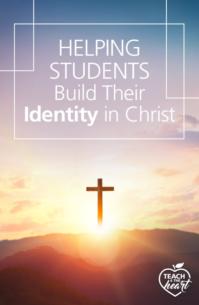 Helping Students Build Their Identity in Christ